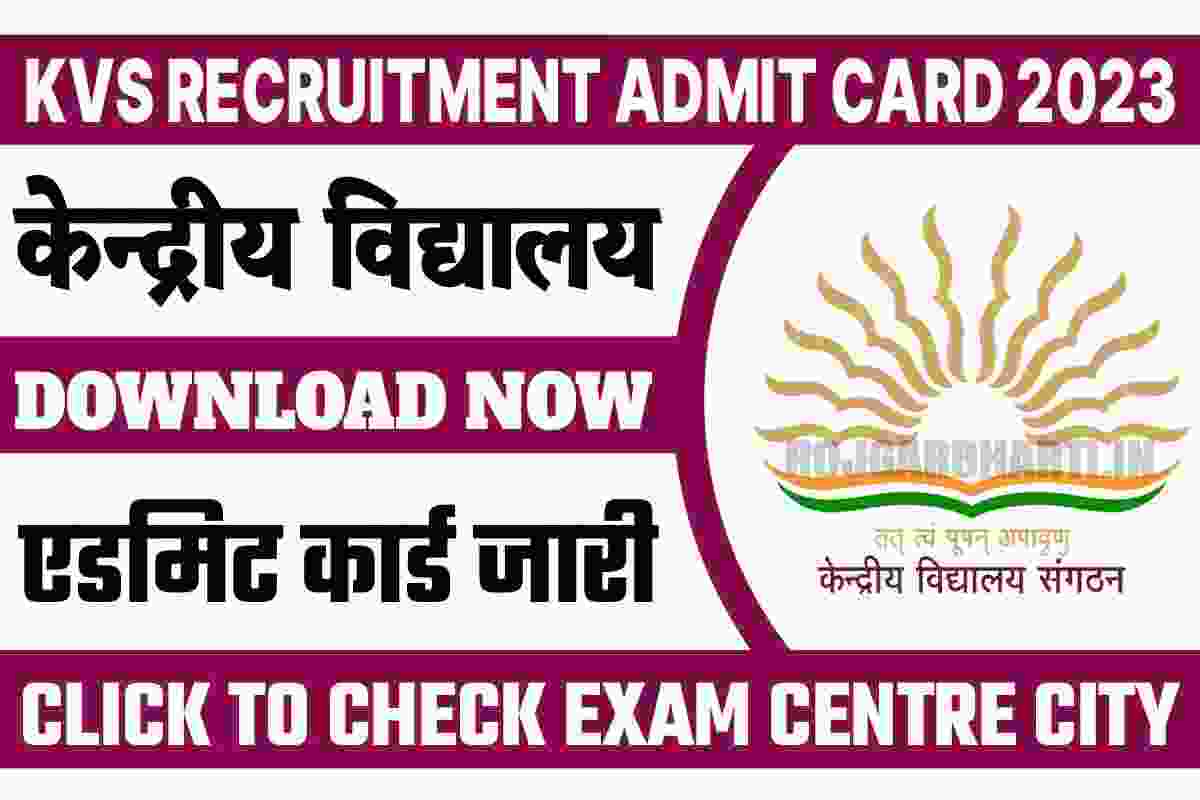 KVS Teaching, Non-Teaching Various Posts Admit Card - Rojgar Bharti ...