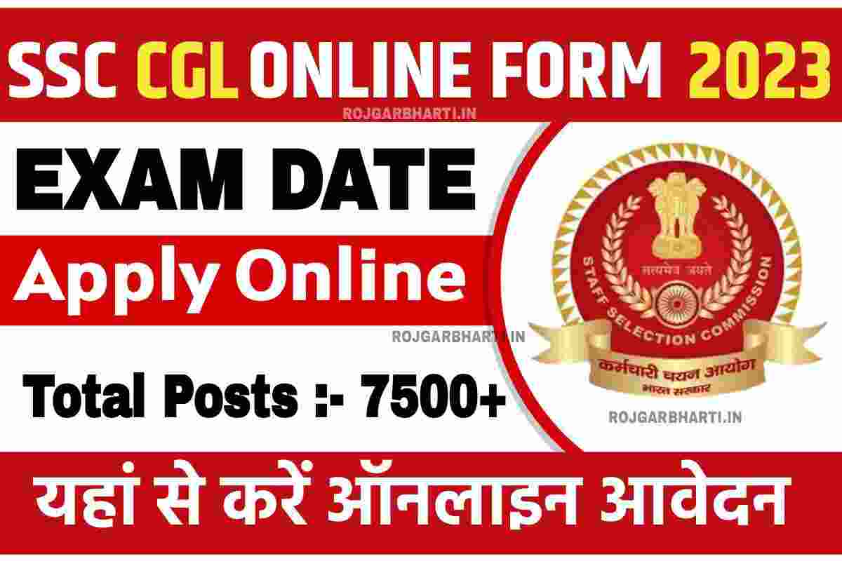SSC CGL 2023 Recruitment Apply Online Now - Rojgar Bharti : रोजगार भारती