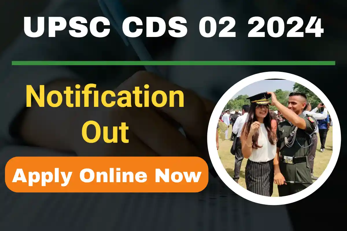 UPSC CDS 02 2024 Online Form Apply Now - Rojgar Bharti : रोजगार भारती